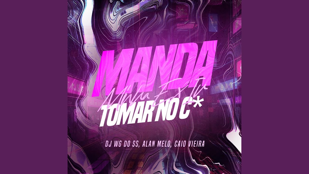 Manda Minha Ex Youtube