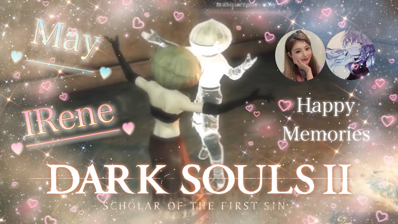 【ダークソウル2】Memories movie w/PT.May🐬🌸 - YouTube