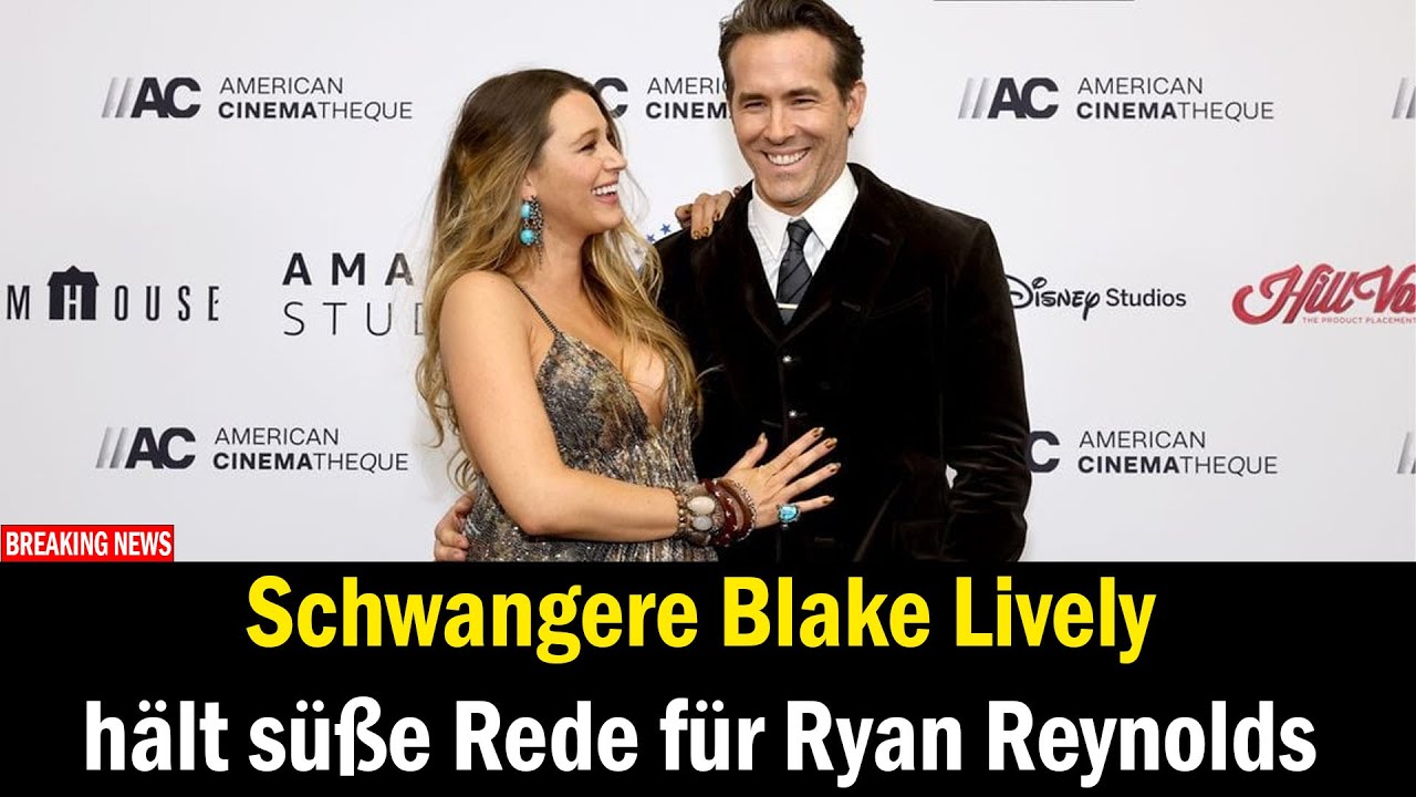 Schwangere Blake Lively hält süße Rede für Ryan Reynolds - YouTube