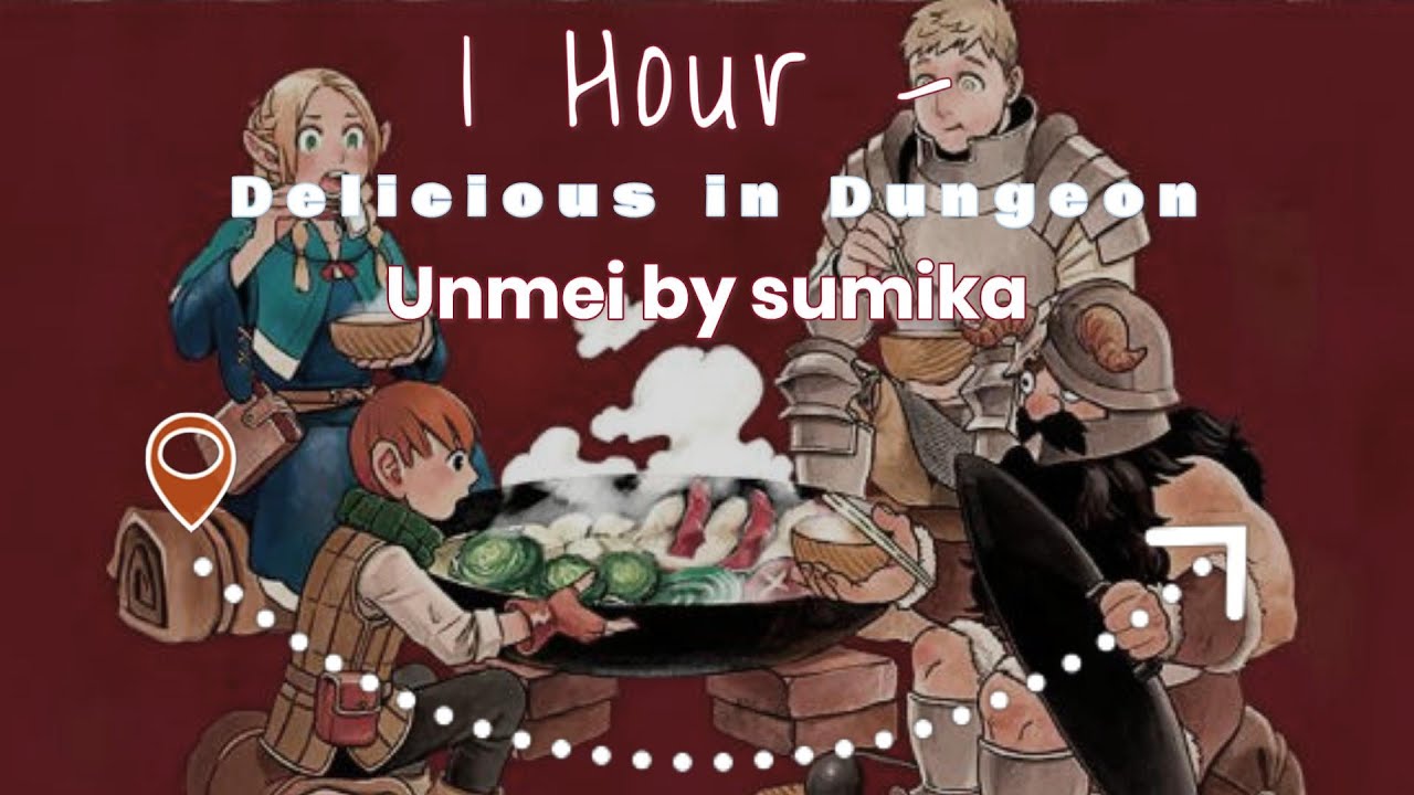 1 Hour - Delicious in Dungeon - Unmei by sumika - YouTube