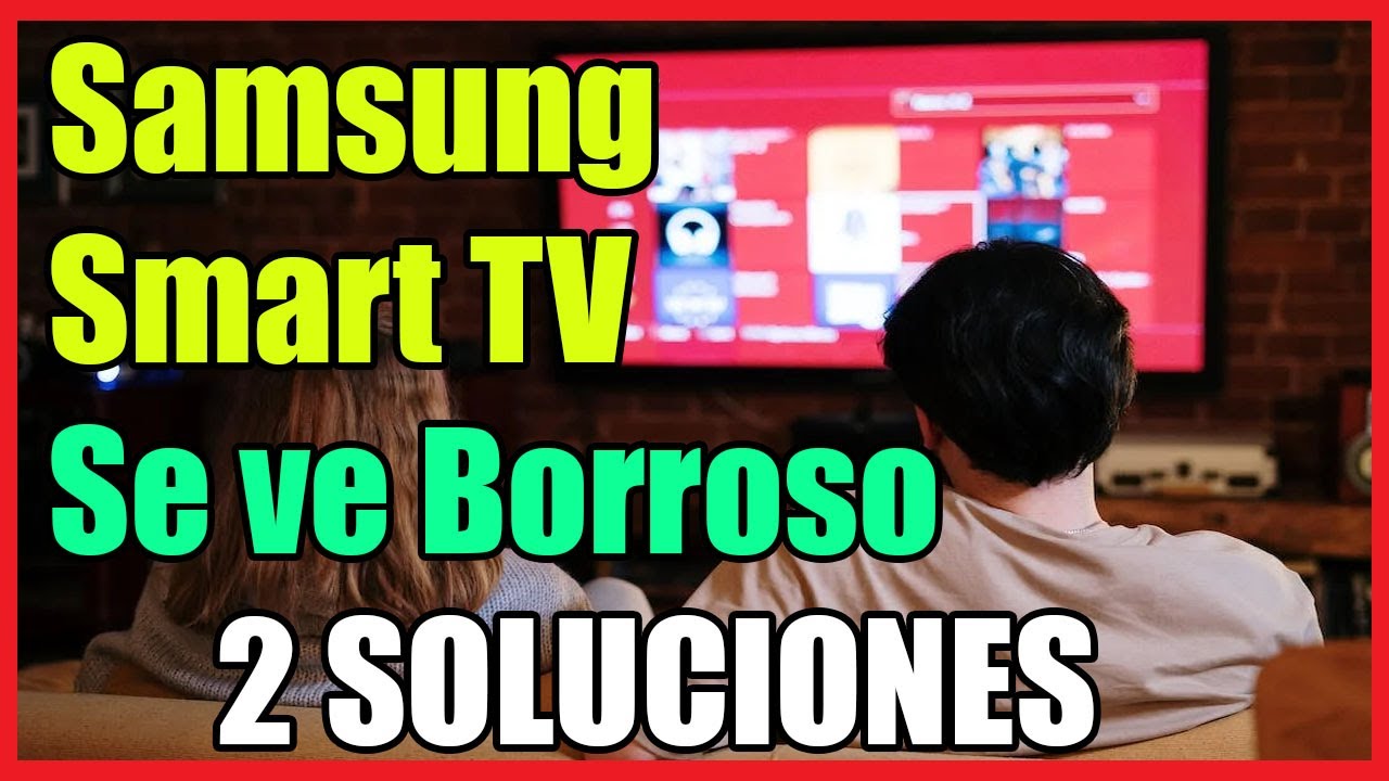 Samsung Smart TV se Ve Sin Brillo y Sin Contraste I 2 Soluciones 2025 ...