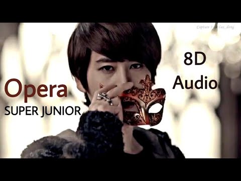 Super Junior ~ Opera (8D Audio) - Usar audífonos 🎧
