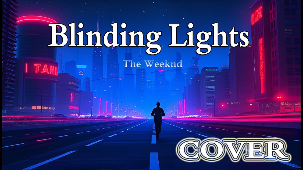 Blinding Lights - The Weeknd Song Cover | Timeless Hit 2024 - YouTube