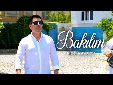 Nicat Rəsulov — Bakılım (Rəsmi Musiqi Videosu)