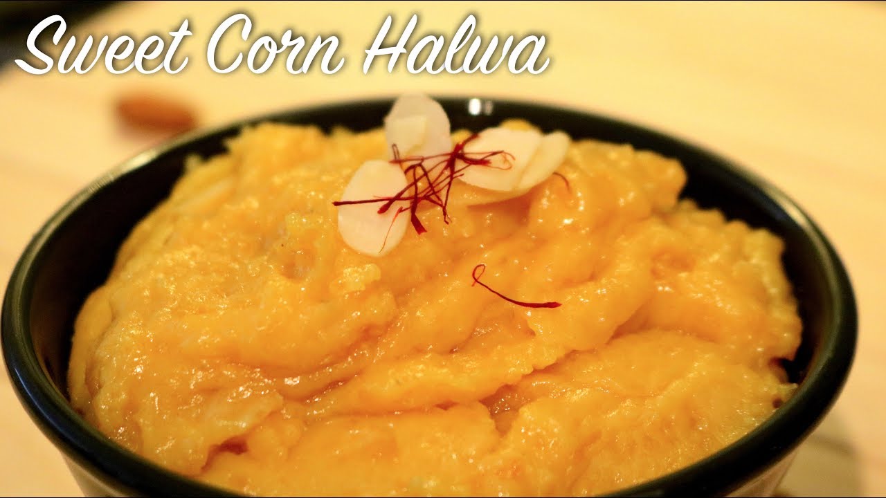 Sweet Corn Halwa || Sweet Corn pudding || भुट्टे का हलवा - YouTube