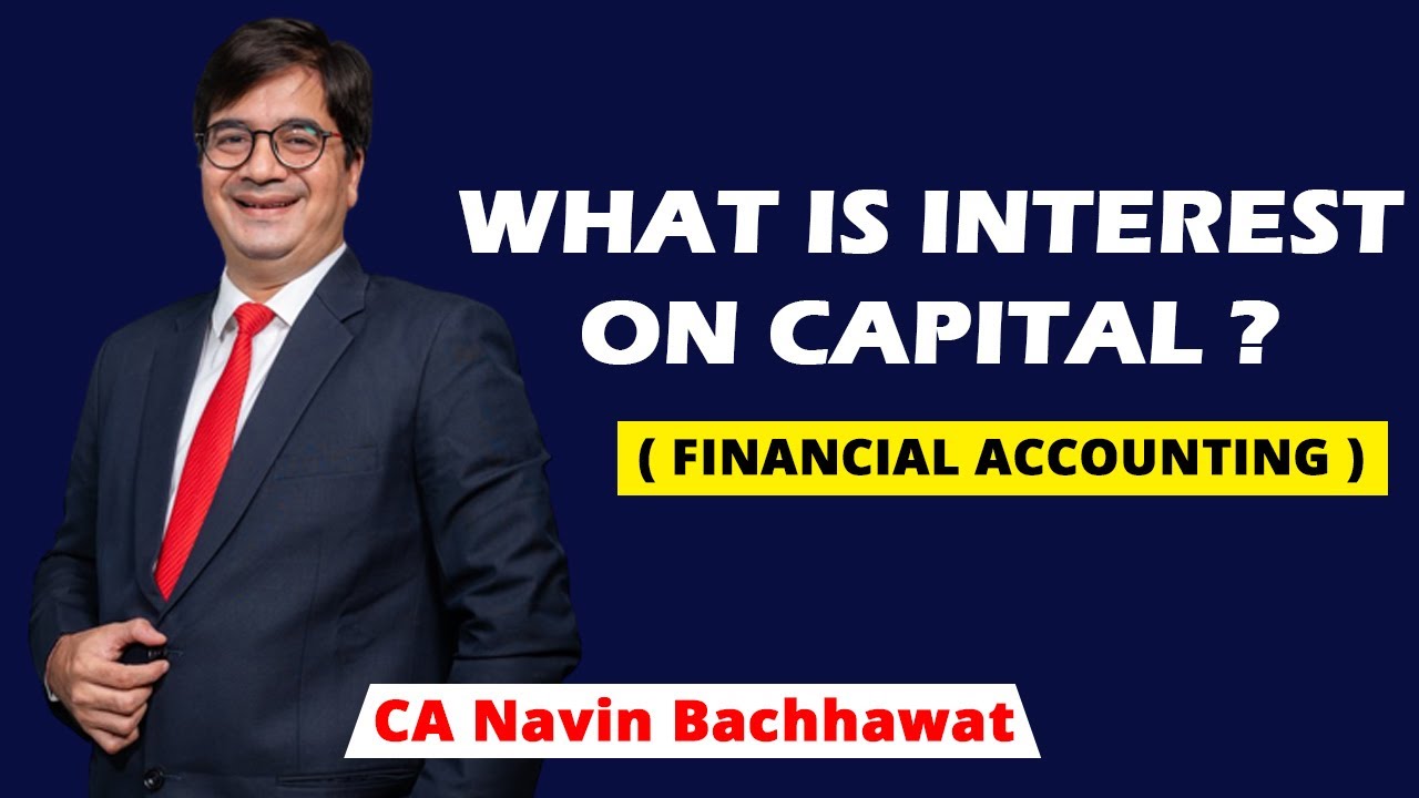 What is Interest On Capital ? | Fundamentals of Partnership | Accounts ...