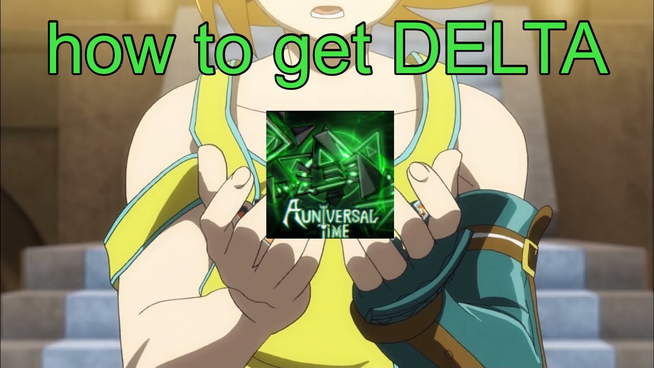 A Universal Time | AUT | How To Get DELTA SIMPLIFIED (kinda) - YouTube