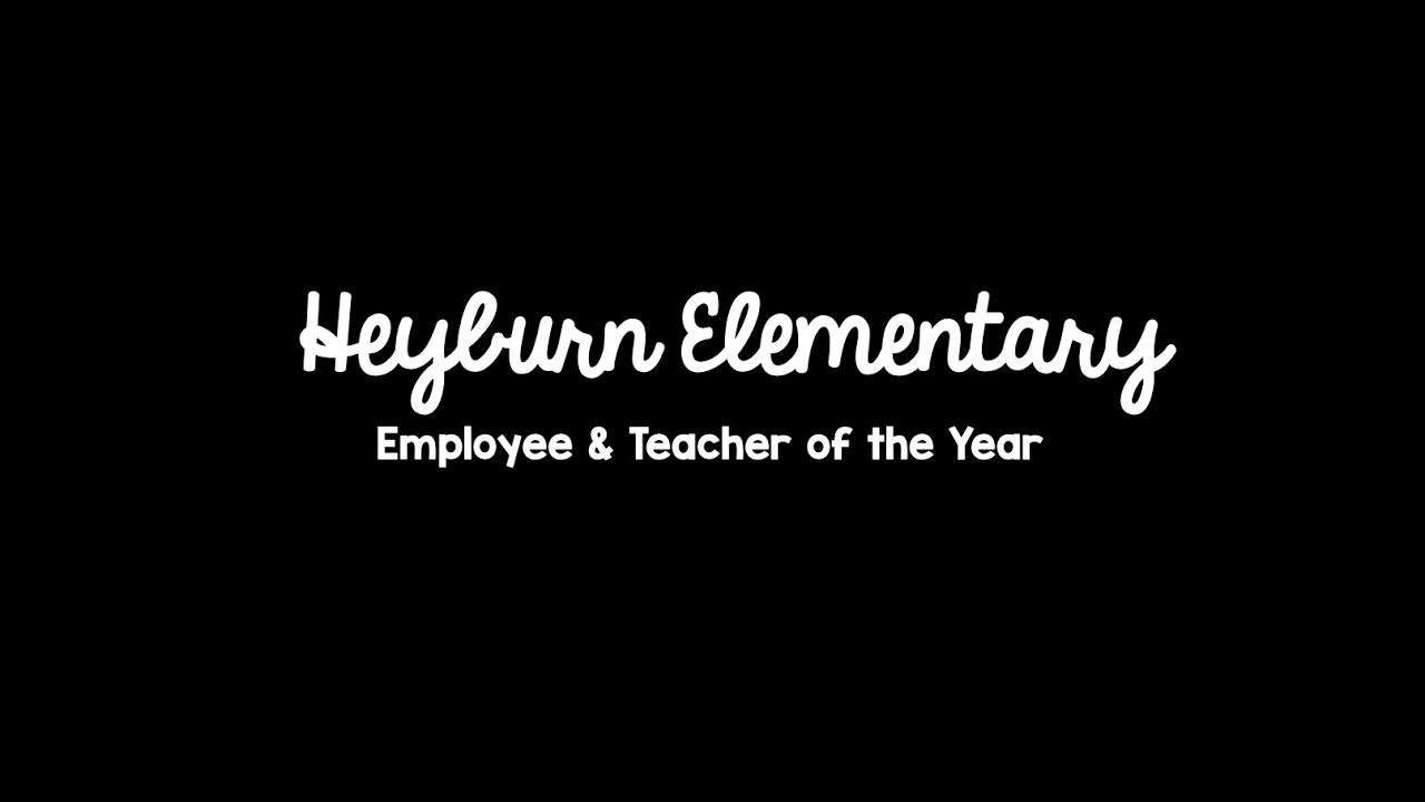 Heyburn Elementary - Employee & Teacher of the Year - YouTube