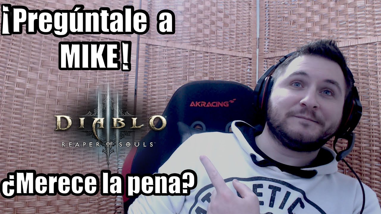 😈¡Pregúntale a MIKE! ☺️👍#1 | ¿MERECE LA PENA COMPRAR/JUGAR A DIABLO 3 ...