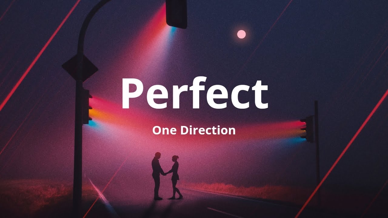 Perfect ~ One Direction (lyrics) - YouTube