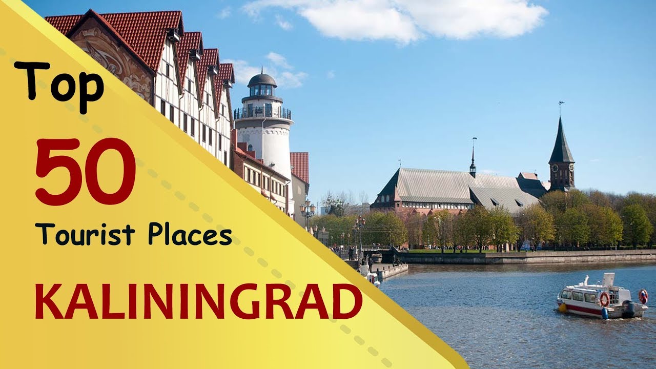 "KALININGRAD" Top 50 Tourist Places | Kaliningrad Tourism | RUSSIA ...