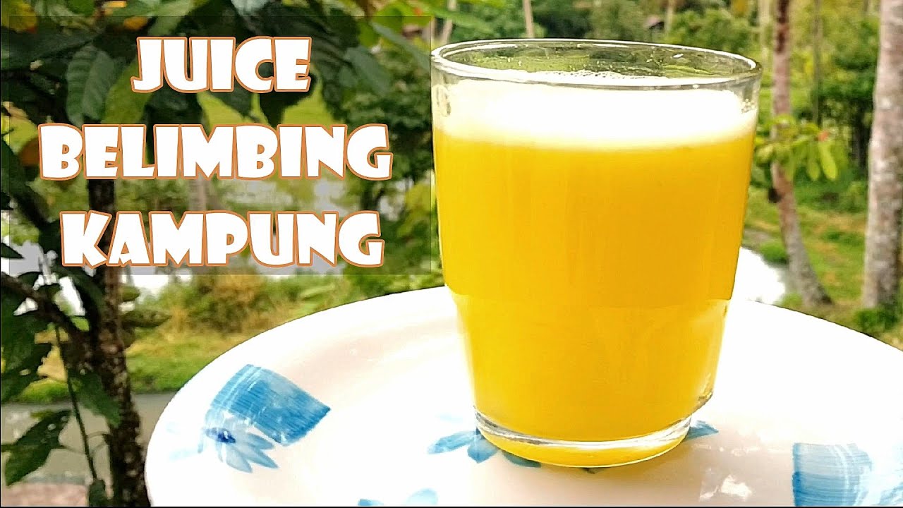 juice belimbing kampung - YouTube