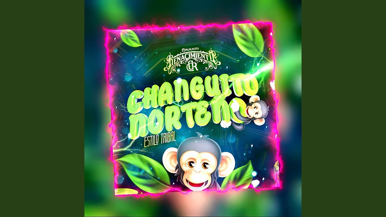 Changuito Norteño - YouTube