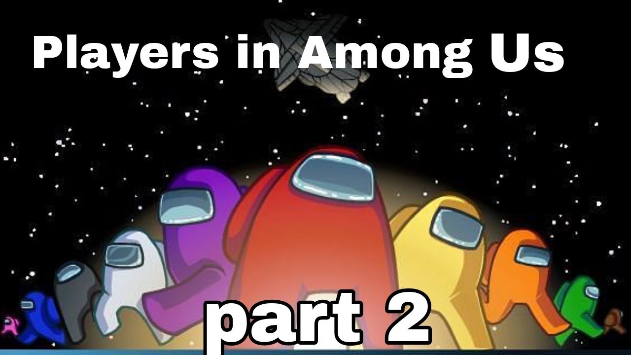 Types of Among Us Players (Part 2) - YouTube