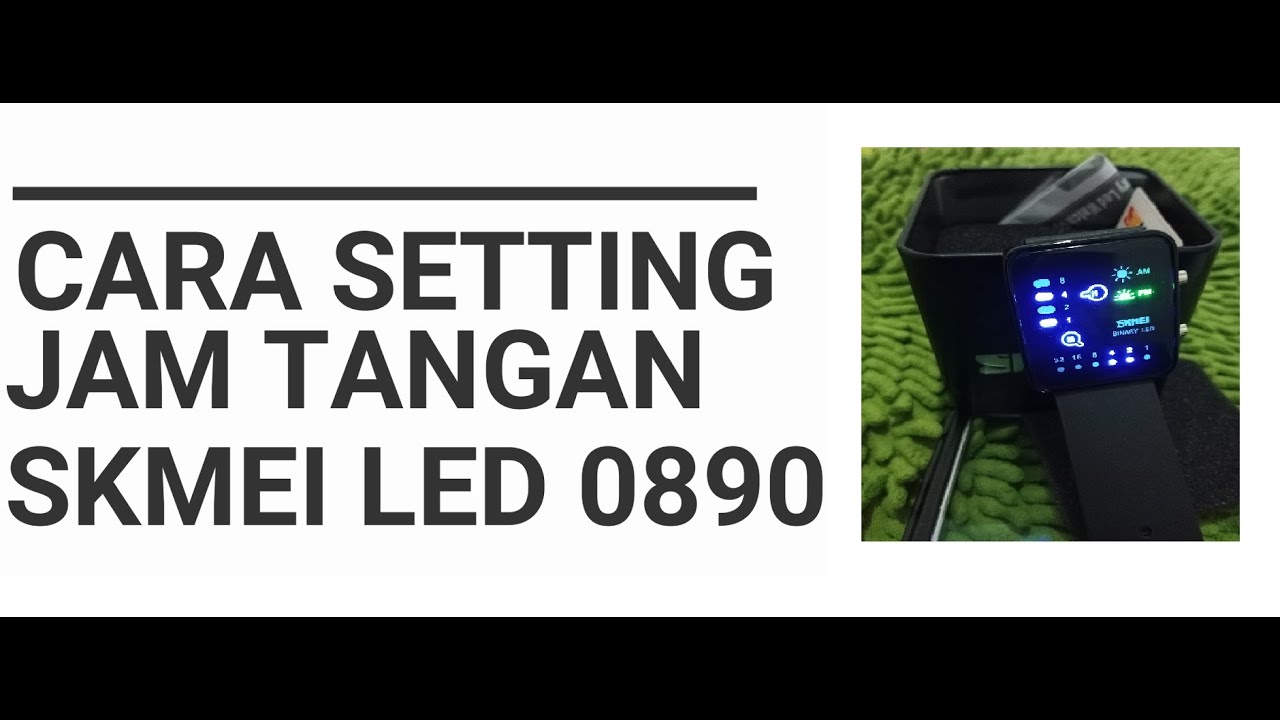 REVIEW DAN CARA SETTING JAM TANGAN SKMEI BINARY 0890 - YouTube