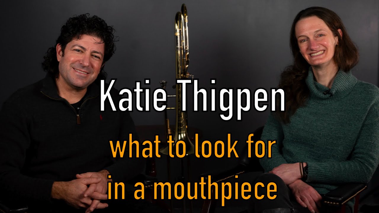 What Do You Look For in a Mouthpiece? | Katie Thigpen - YouTube