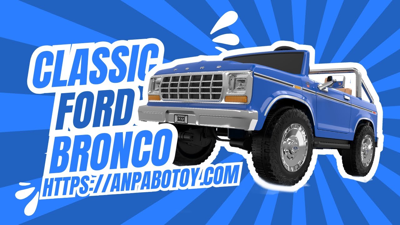 Kids' 24V Classic Ford Bronco Test Drive – Retro Look, Big Power, Real ...