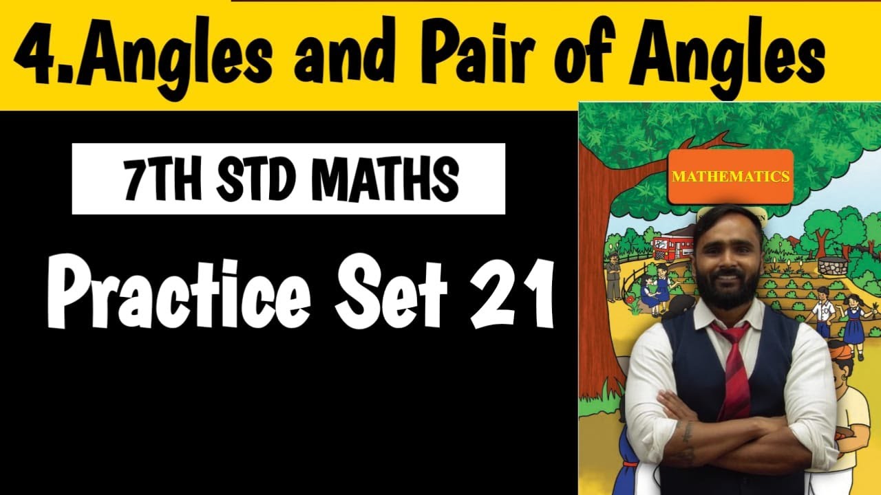 7th Std Maths|Chapter No 04|Angles and Pair of Angles|Practice Set 21 ...