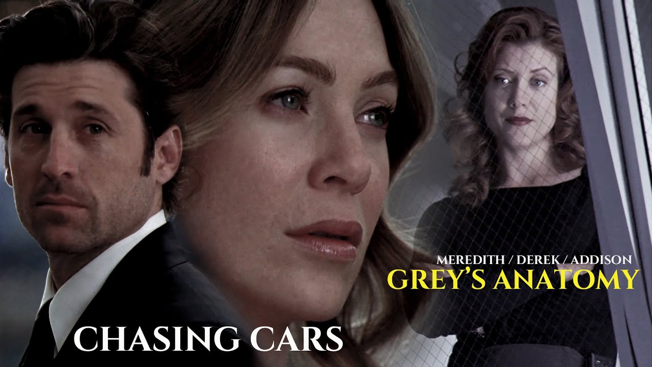 Grey's Anatomy. Chasing cars. Meredith + Derek (Addison) - YouTube