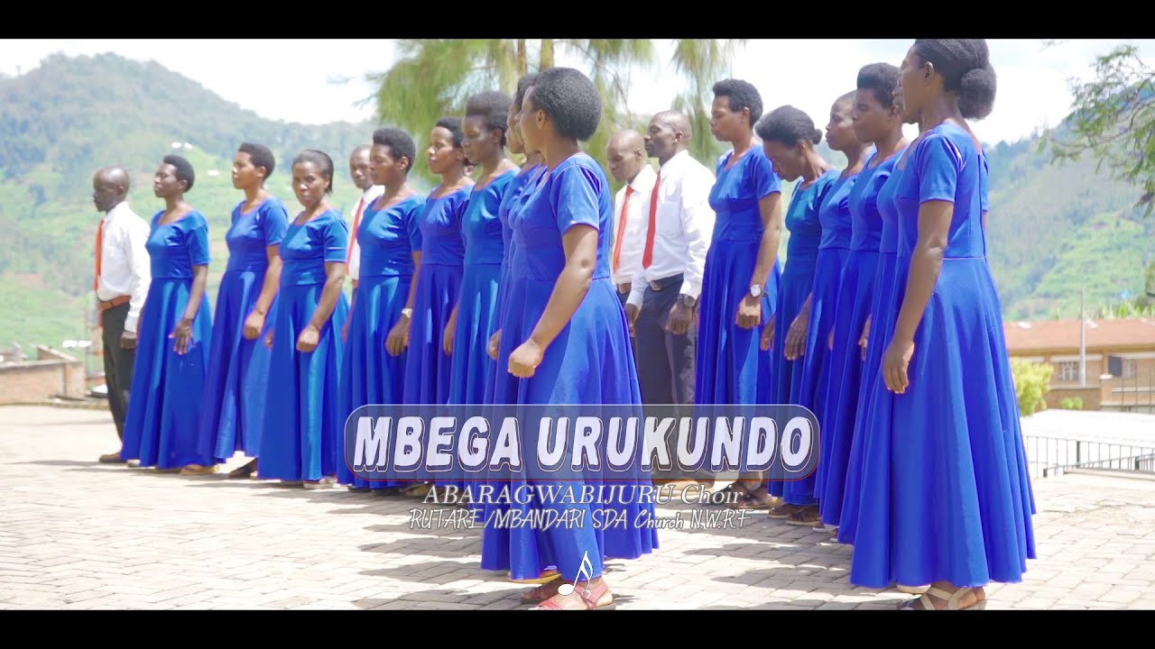 MBEGA URUKUNDO by ABARAGWABIJURU Choir RUTARE SDA (Official Video 2024 ...