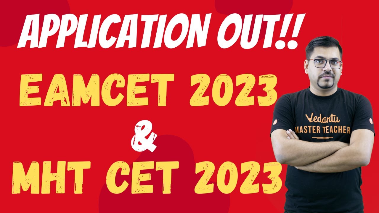EAMCET 2023 and MHTCET 2023 Application Form Out | Steps To Apply ...