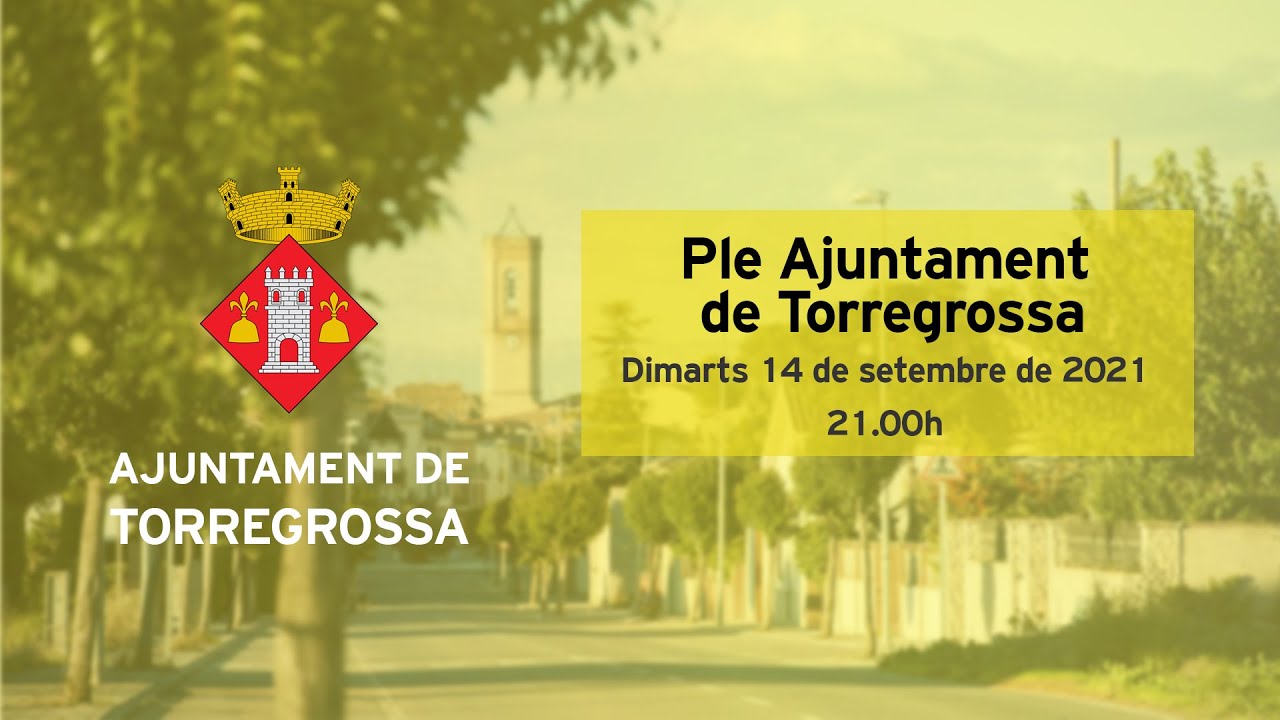 Ple Ajuntament de Torregrossa 14 de setembre de 2021 - YouTube