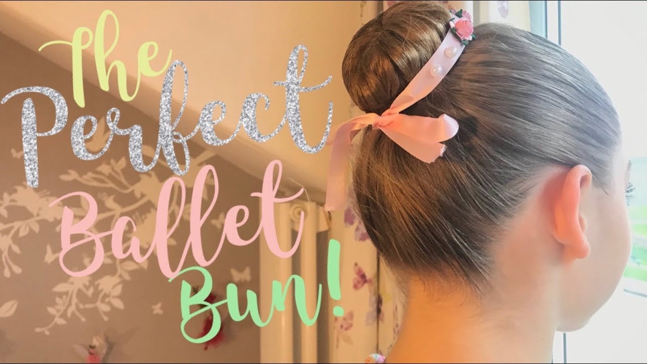 How To: The Perfect Ballet Bun - YouTube