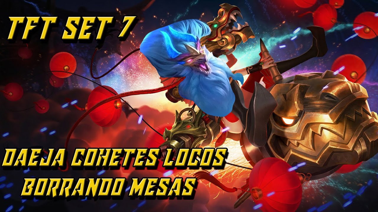 TFT Set 7, Daeja cohetes locos borrando mesas - YouTube