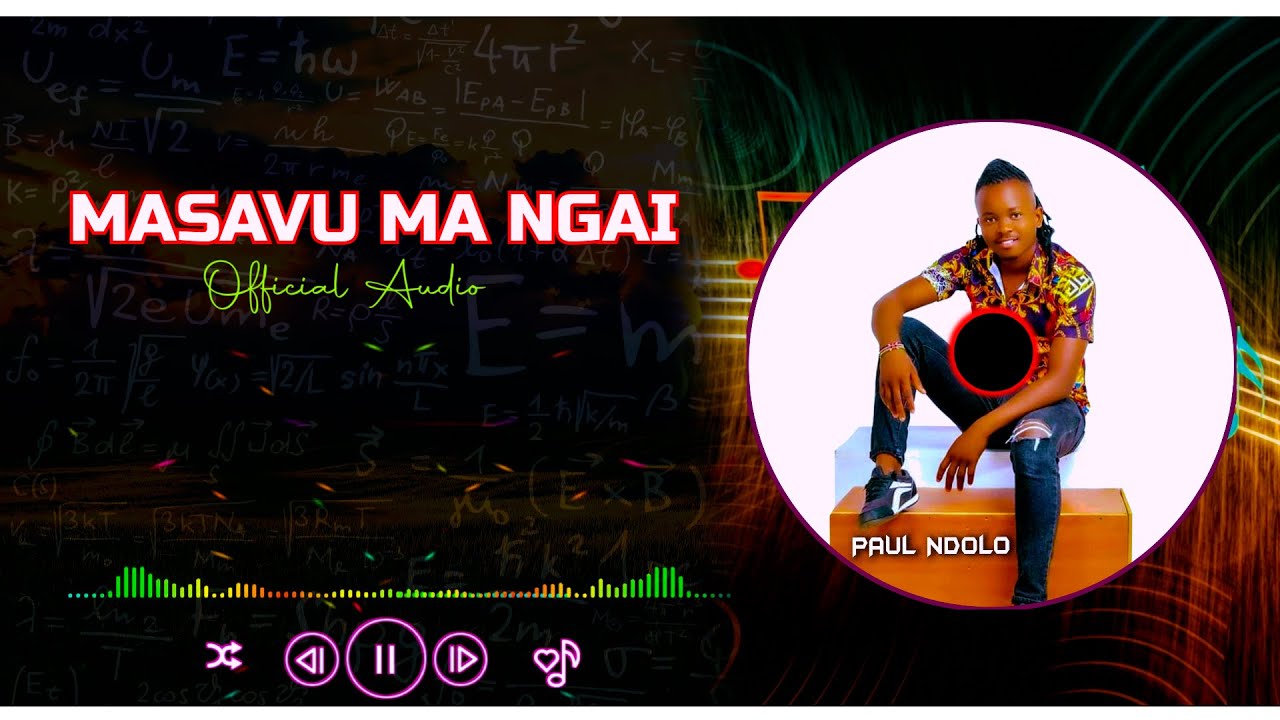 MASAVU MA NGAI- PAUL NDOLO (OFFICIAL AUDIO) - YouTube