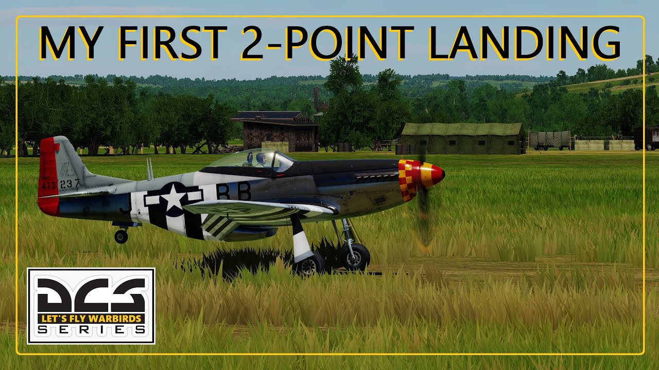 DCS P-51D 2-POINT [WHEELS] LANDING - YouTube