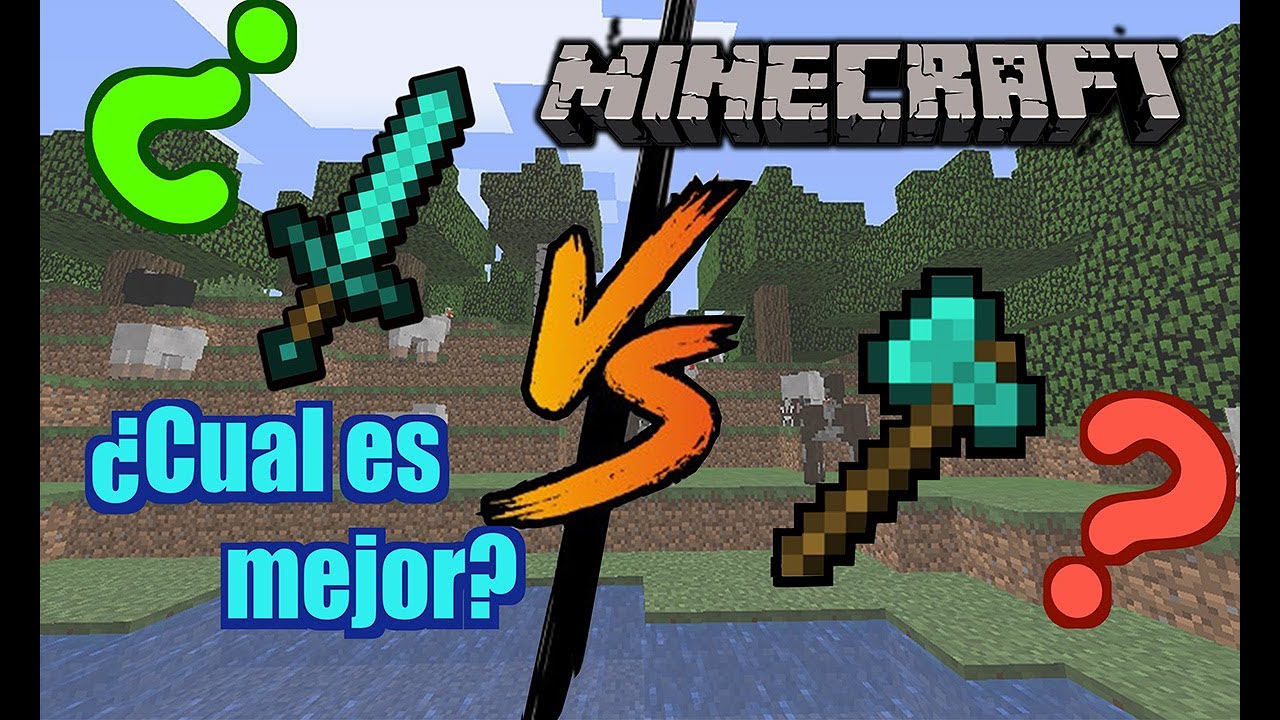 Espada vs hacha minecraft ¿cual es mejor?|Original - YouTube
