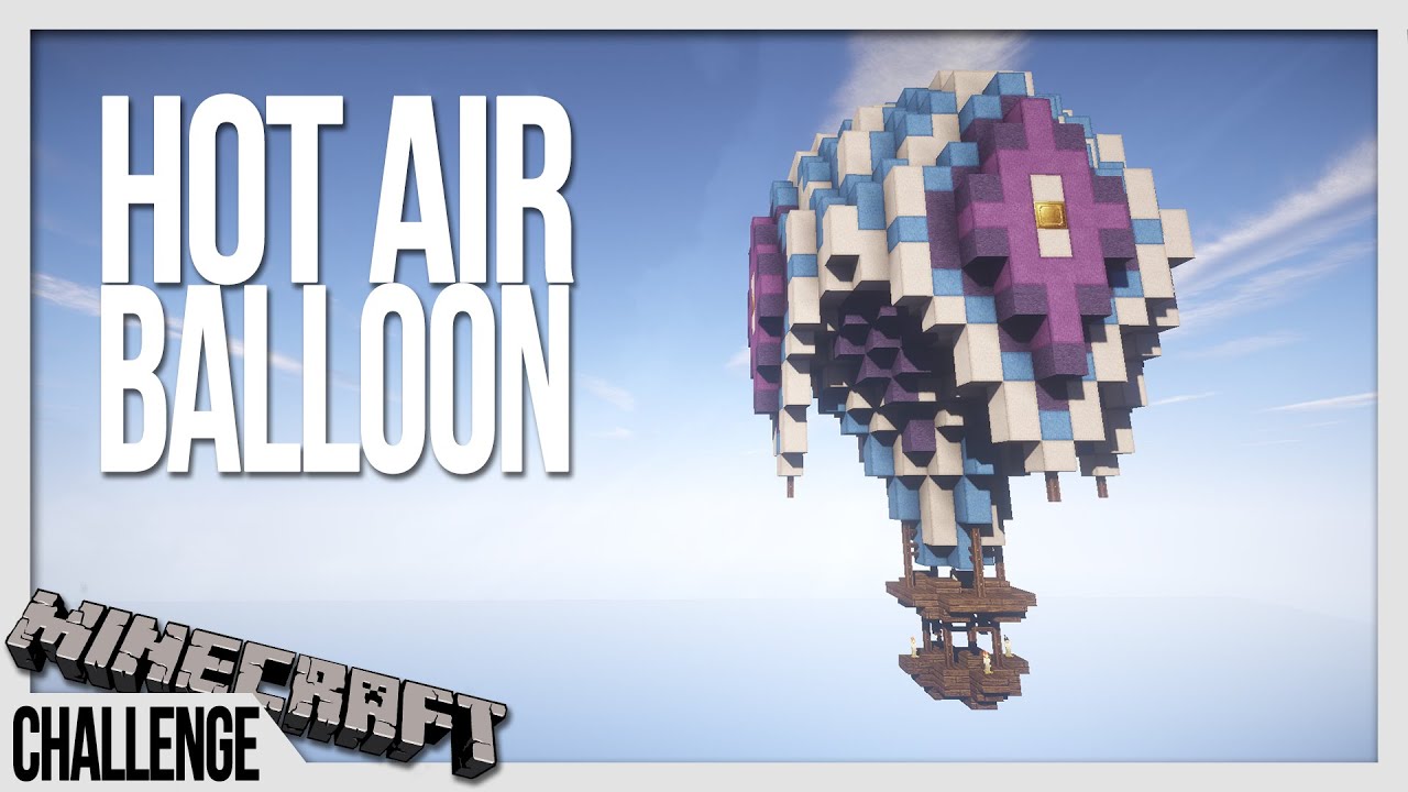 Hot Air Balloon - Minecraft 60 Minute Build Challenge! - YouTube