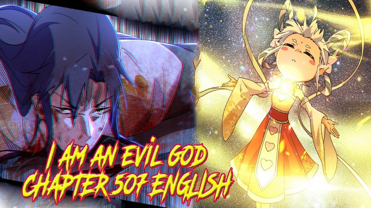 I’m An Evil God Chapter 507 English - YouTube