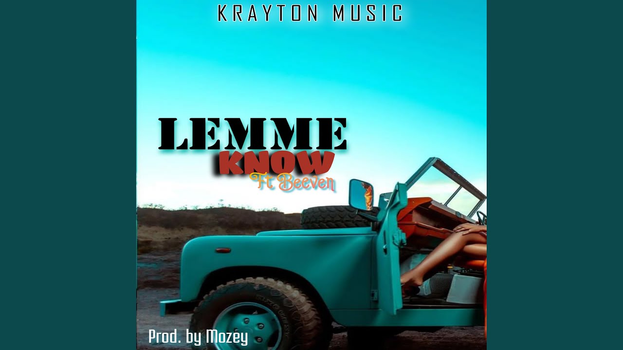 Lemme Know - YouTube