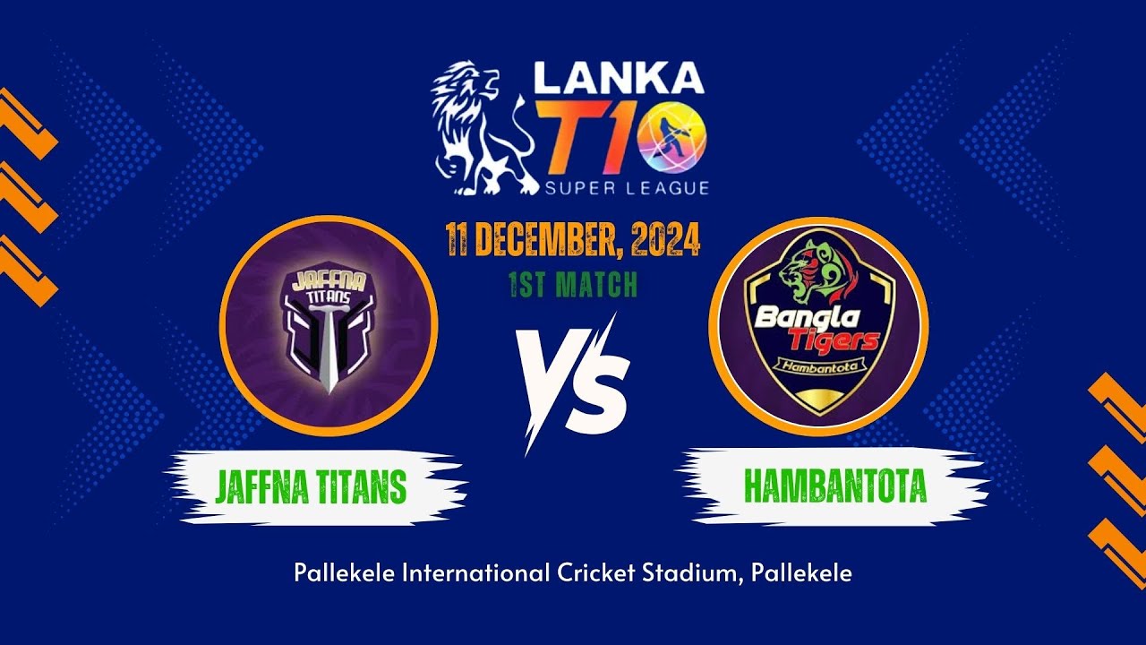 LSL T10 Prediction: Jaffna Titans vs Hambantota Bangla Tigers, 1st ...