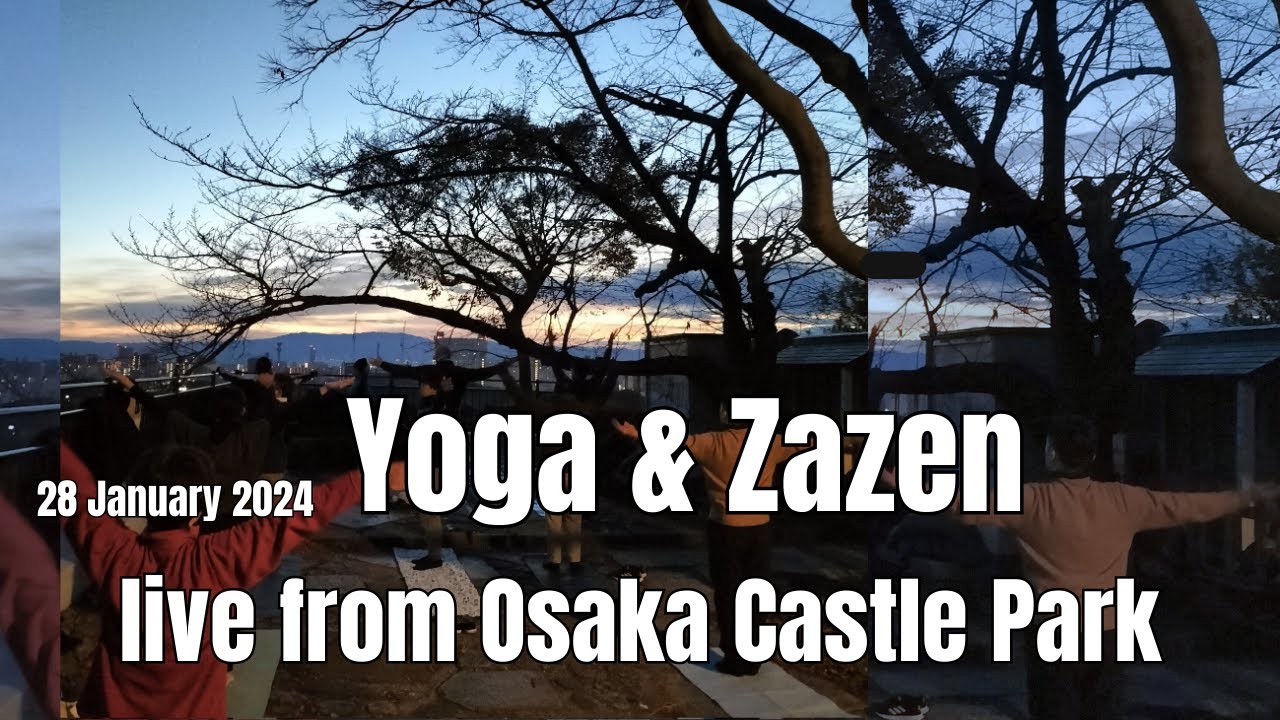 28 January 2024: Yoga & Zen Live from Osaka Castle Park - YouTube