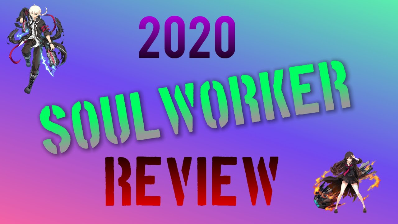 SoulWorker 2020 Review (Is It Any Good?) - YouTube