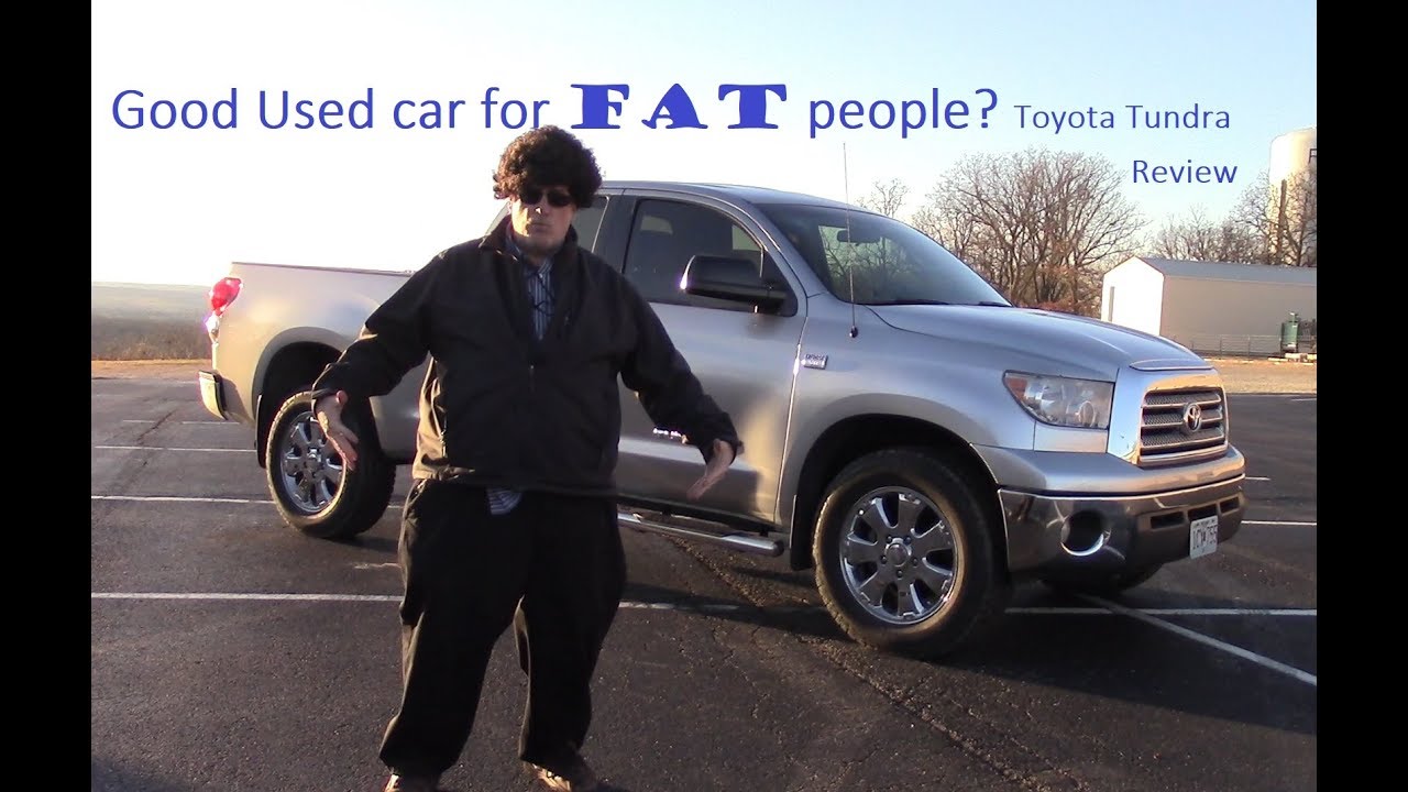 Good Car/Truck for a FAT person? Toyota Tundra review - YouTube