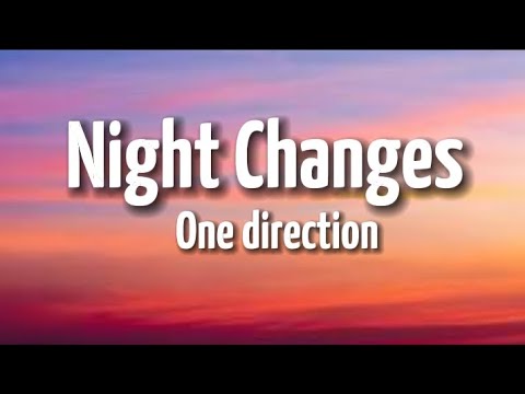 One direction - Night Changes song (lyrics) - YouTube