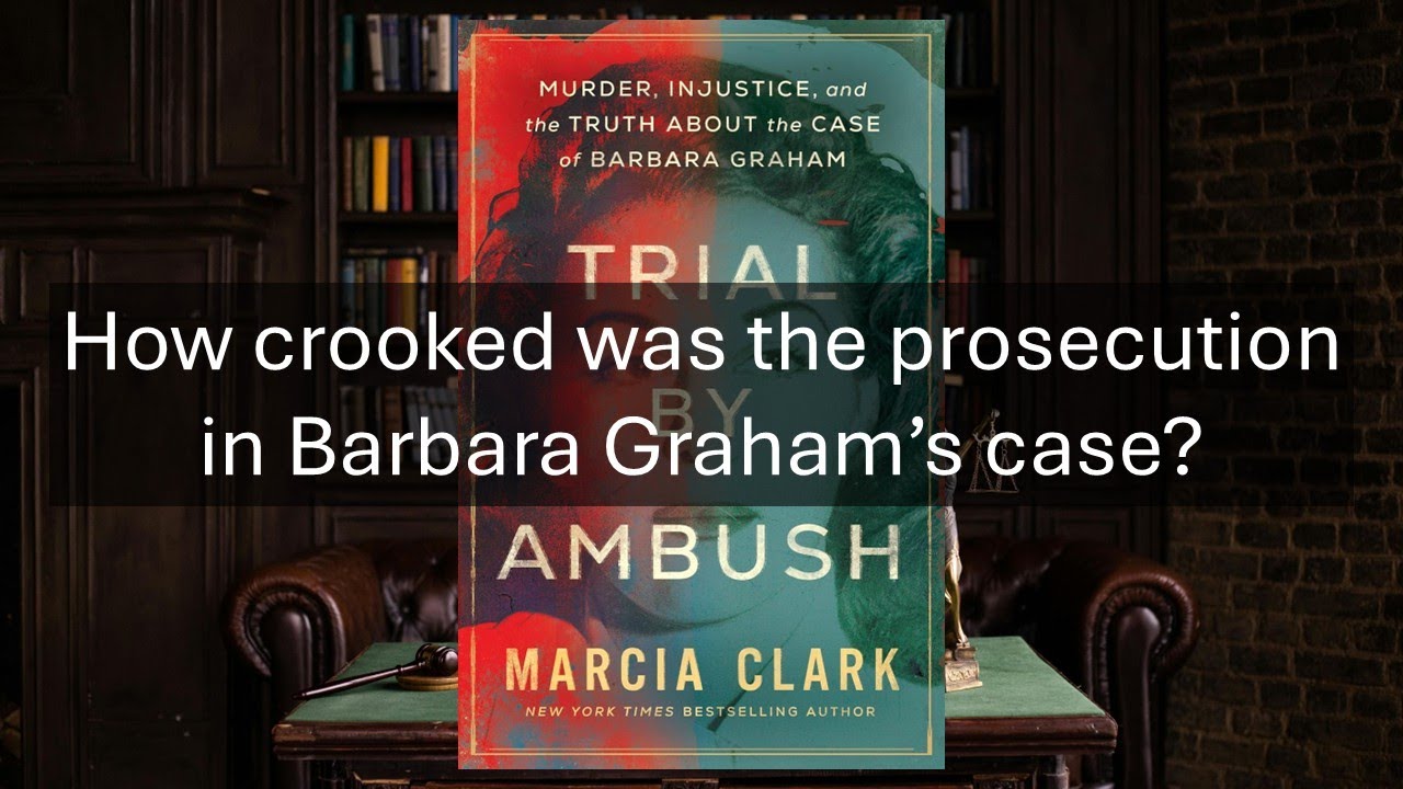 Barbara Graham | Corrupt Prosecutor | Trial by Ambush | Marcia Clark ...