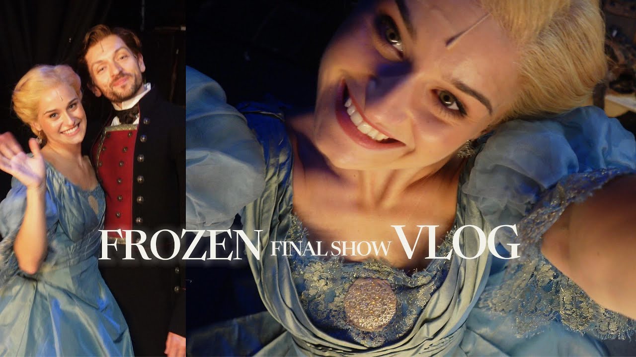 FROZEN | FINAL SHOW VLOG!!! ︎ - YouTube