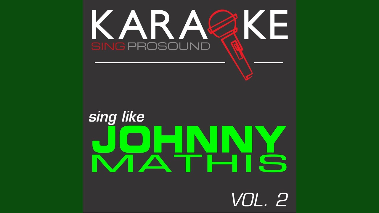 Maria (In the Style of Johnny Mathis) (Karaoke Instrumental Version ...