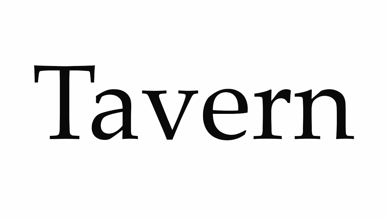 How to Pronounce Tavern - YouTube