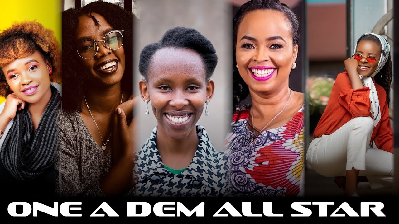 ONE A DEM AllStar - Maggie Kimmy, Cynthia Nyamai, Salame, Wairimu dawn ...