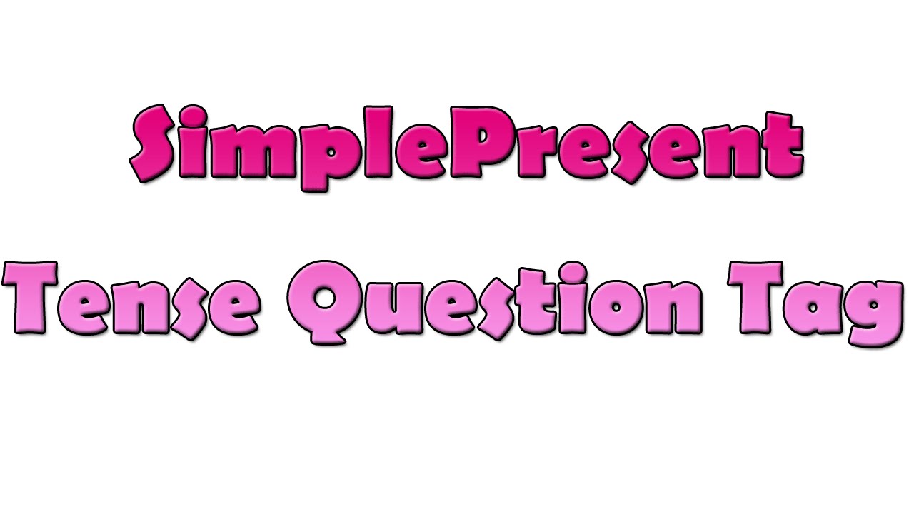 9 Dakikada Simple Present Tense Question Tag - YouTube