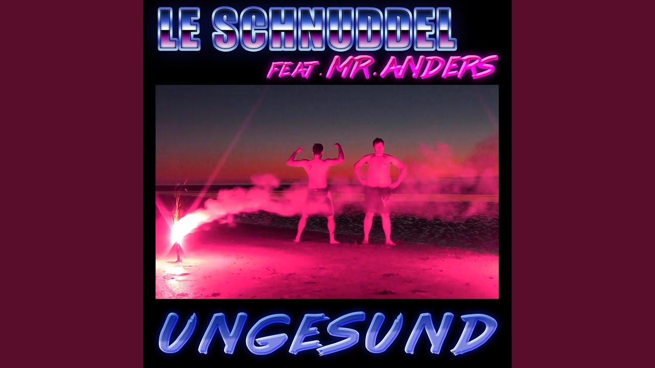 Ungesund (feat. Mr.Anders) - YouTube