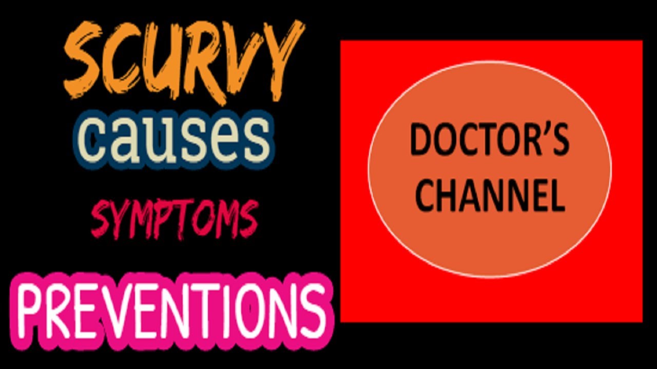 SCURVY CAUSES,SYMPTOMS,DIAGNOSIS,COMPLICATIONS,PREVENTIONS & MANAGEMENT ...
