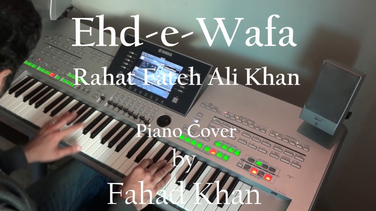 Fahad Khan | Ehd-e-Wafa OST Piano Cover - Rahat Fateh Ali Khan - YouTube