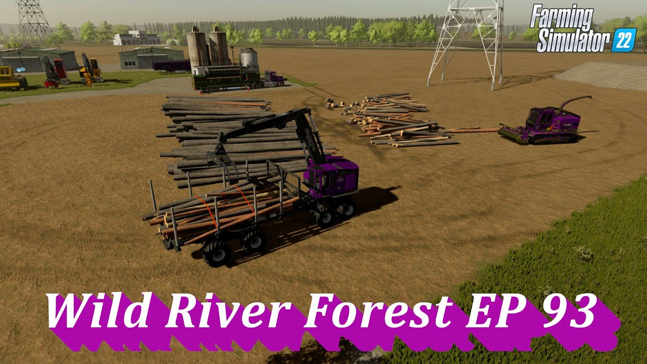 Wild River Forest EP 93 FS22 Cleaning up trees grinding stone and ...