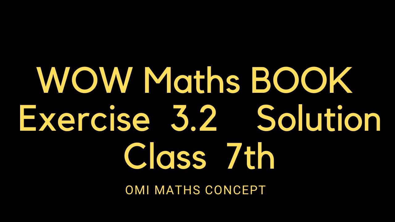 Class 7th Exercise 3 2 Solution Of WOW Maths BOOK YouTube class-7th-exercise-3-2-solution-of-wow-maths-book-youtube